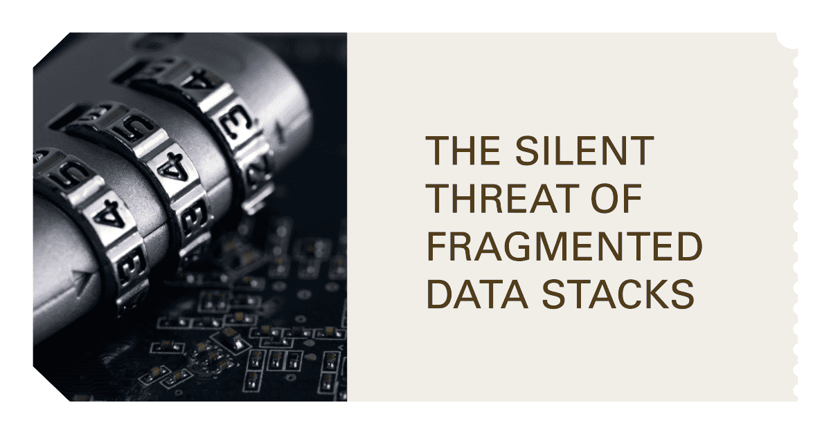 The Security Risks Of Fragmented Data Stacks Unmasking The Silent Threat 